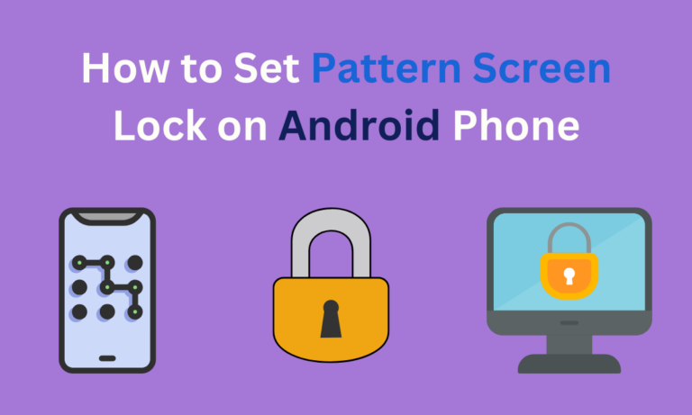 How to Set Pattern Screen Lock on Android Phone